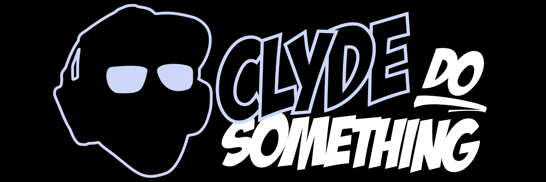 Clyde Do Something